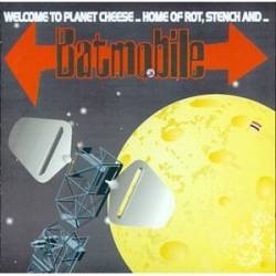 Batmobile Welcome to the Planet Cheese (Album)- Spirit of Rock Webzine (fr)