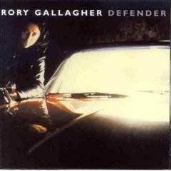 Rory Gallagher Defender (Album)- Spirit of Rock Webzine (fr)