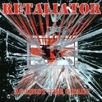 Retaliator Against the Grain (Album)- Spirit of Rock Webzine (en)