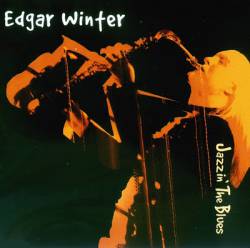 Edgar Winter Jazzin' the Blues (Album)- Spirit of Rock Webzine (en)