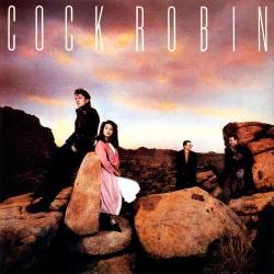 Cock Robin - discography, line-up, biography, interviews, photos