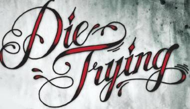 Die Trying - discography, line-up, biography, interviews, photos